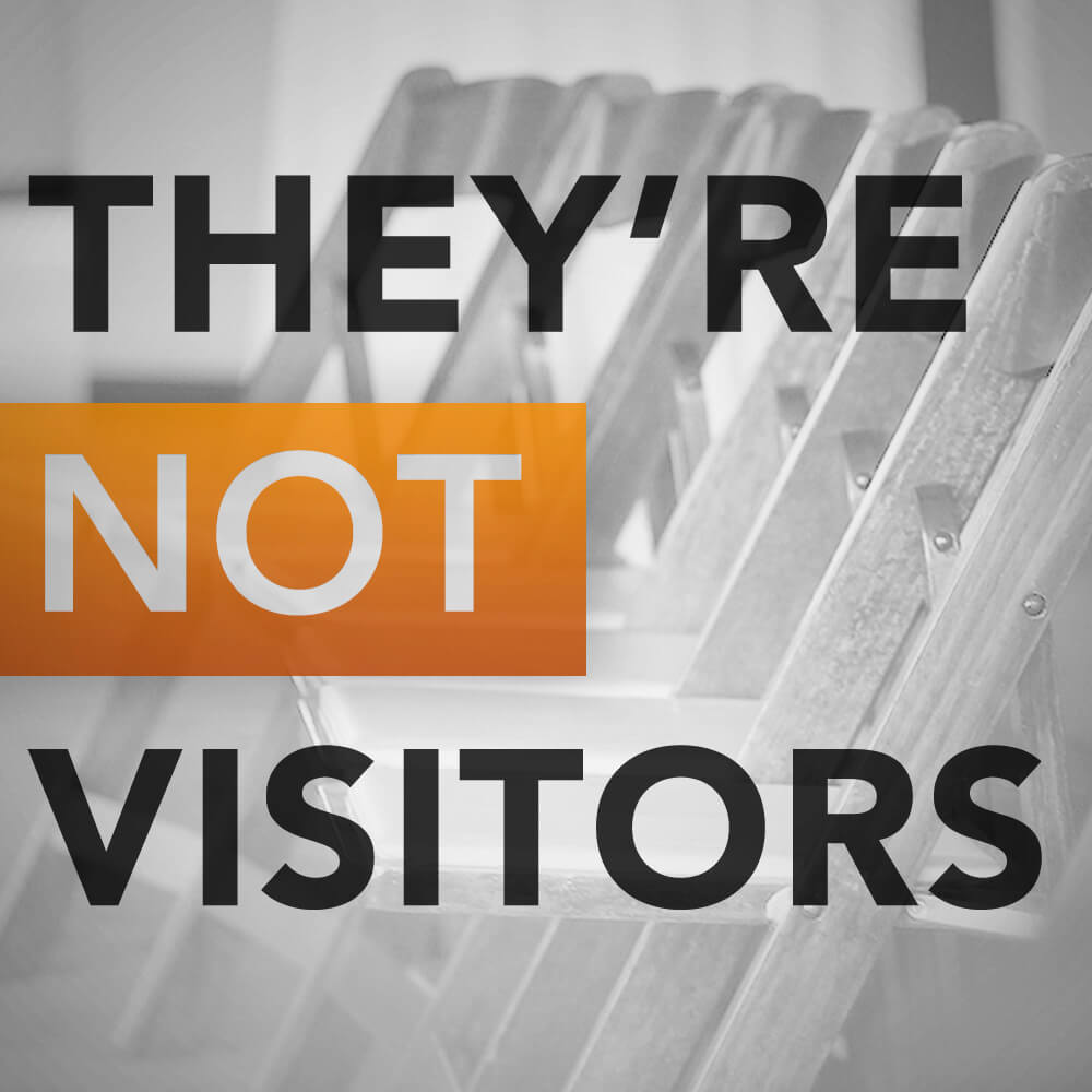 They're Not Visitors! Stop Calling Them That.